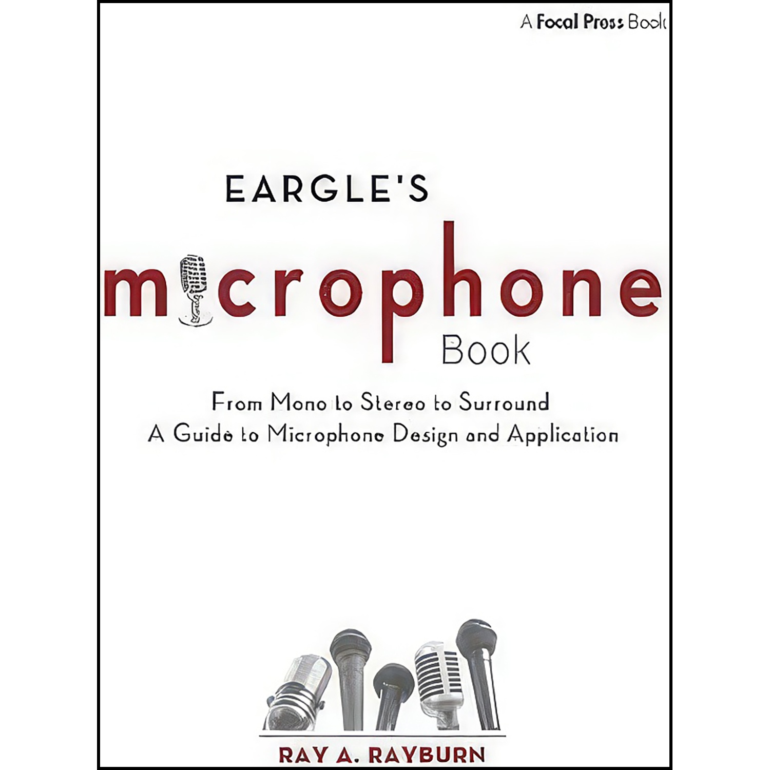 کتاب Eargles The Microphone Book اثر Ray A. Rayburn انتشارات Routledge