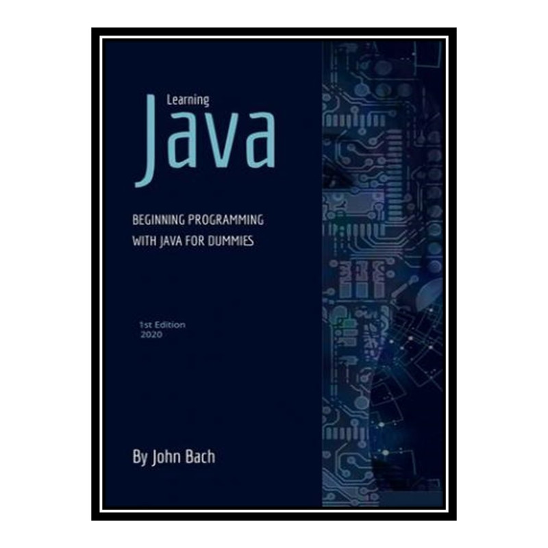 قیمت و خرید کتاب Learning Java Beginning Programming With Java For