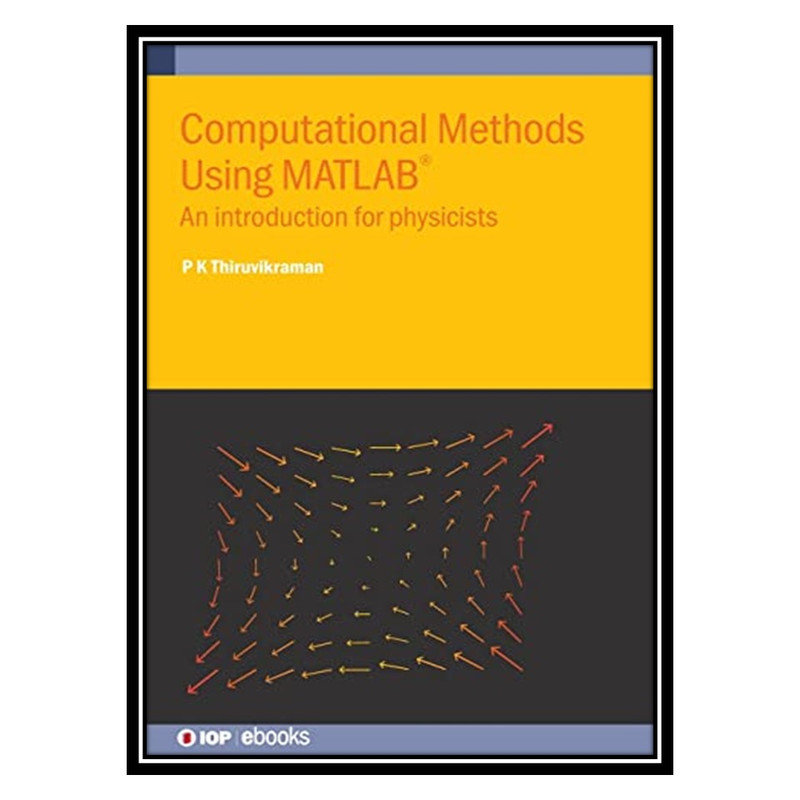 قیمت و خرید کتاب Computational Methods Using MATLAB®: An introduction ...