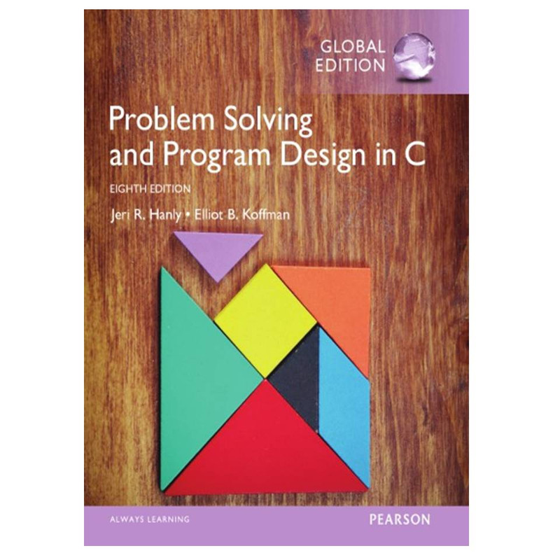 قیمت و خرید کتاب Problem Solving And Program Design In C Global Edition اثر Jeri R Hanly And