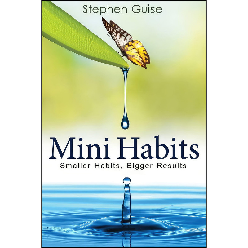 قیمت و خرید کتاب Mini Habits اثر Stephen Guise انتشارات تازه‌ها