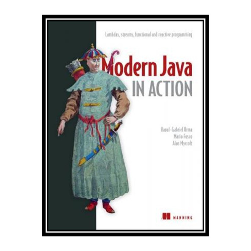 قیمت و خرید کتاب Modern Java in Action: Lambdas, streams, functional ...