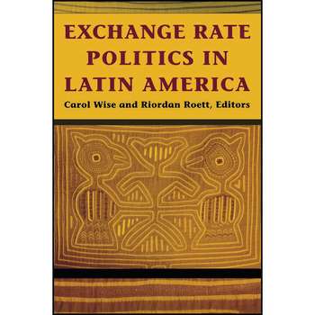 قیمت و خرید کتاب Exchange Rate Politics in Latin America اثر Carol Wise ...