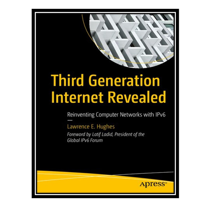 قیمت و خرید کتاب Third Generation Internet Revealed Reinventing Computer Networks With Ipv6 اثر 