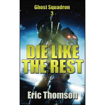قیمت و خرید کتاب Die Like the Rest اثر Eric Thomson انتشارات تازه ها