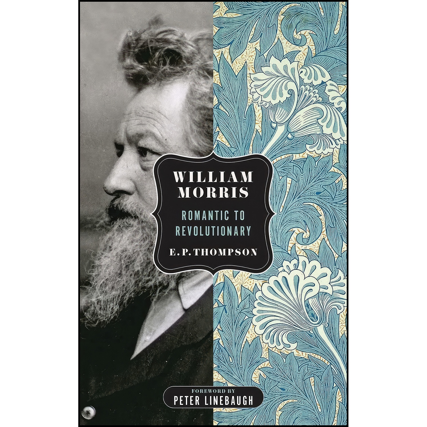 کتاب William Morris اثر E.P. Thompson and Peter Linebaugh انتشارات PM Press