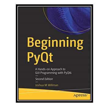 قیمت و خرید کتاب Beginning PyQt: A Hands-on Approach to GUI Programming ...