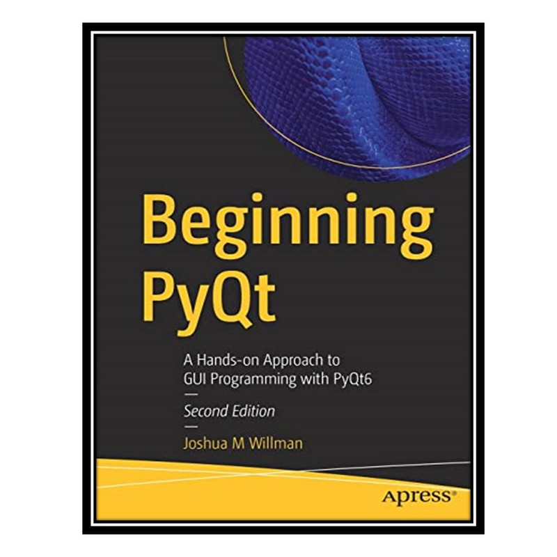قیمت و خرید کتاب Beginning Pyqt A Hands On Approach To Gui Programming