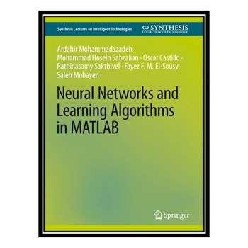 قیمت و خرید کتاب Neural Networks And Learning Algorithms In Matlab اثر