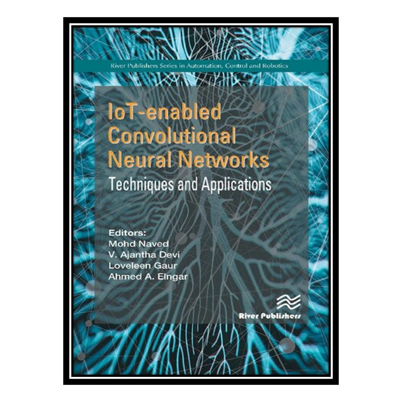 قیمت و خرید کتاب IoT-enabled Convolutional Neural Networks: Techniques ...