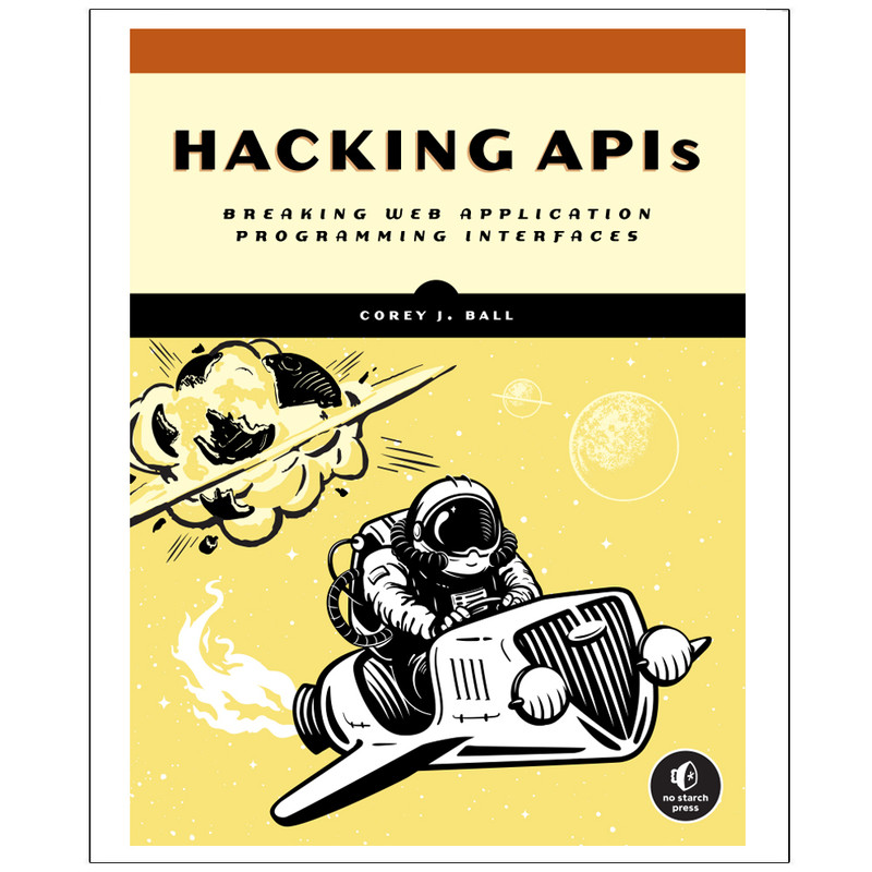 قیمت و خرید کتاب Hacking Apis Breaking Web Application Programming