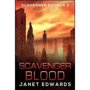 قیمت و خرید کتاب Scavenger Blood اثر Janet Edwards انتشارات تازه ها