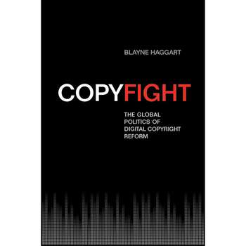 قیمت و خرید کتاب Copyfight اثر Blayne Haggart انتشارات University of ...