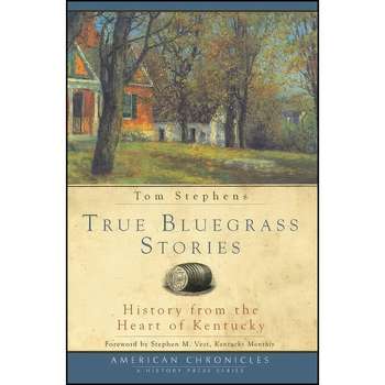 قیمت و خرید کتاب True Bluegrass Stories اثر Tom Stephens and Thomas E ...