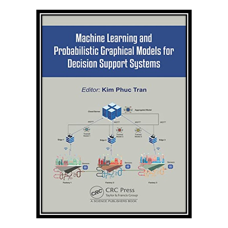 قیمت و خرید کتاب Machine Learning and Probabilistic Graphical Models ... قیمت و خرید کتاب Machine Learning and Probabilistic Graphical Models ...