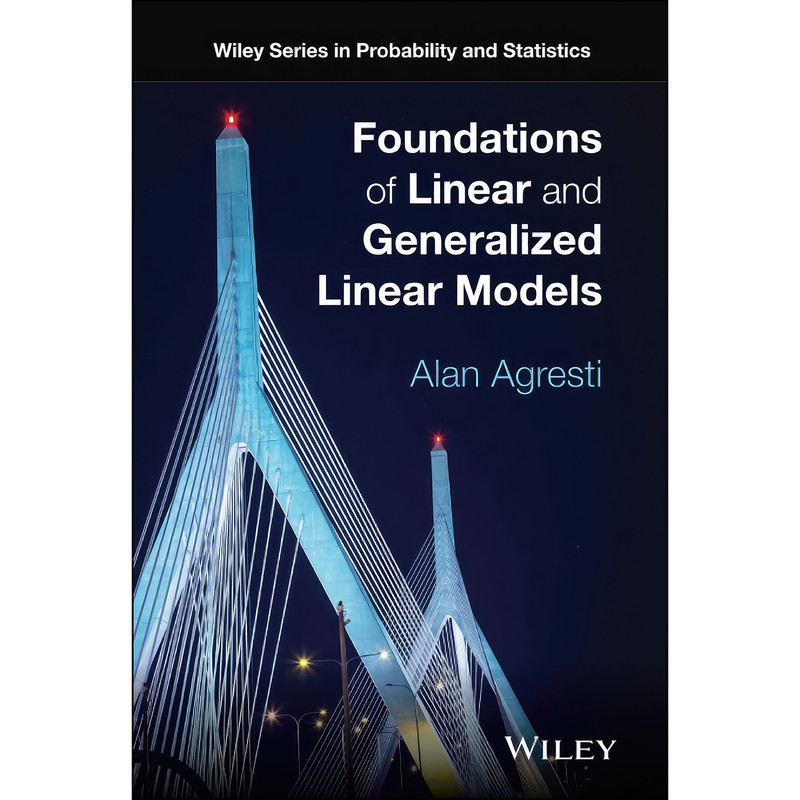 قیمت و خرید کتاب Foundations of Linear and Generalized Linear Models اثر Alan Agresti انتشارات Wiley