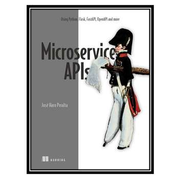 قیمت و خرید کتاب Microservice APIs: Using Python, Flask, FastAPI ...