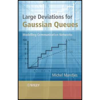 قیمت و خرید کتاب Large Deviations for Gaussian Queues اثر Michel Mandjes انتشارات Wiley