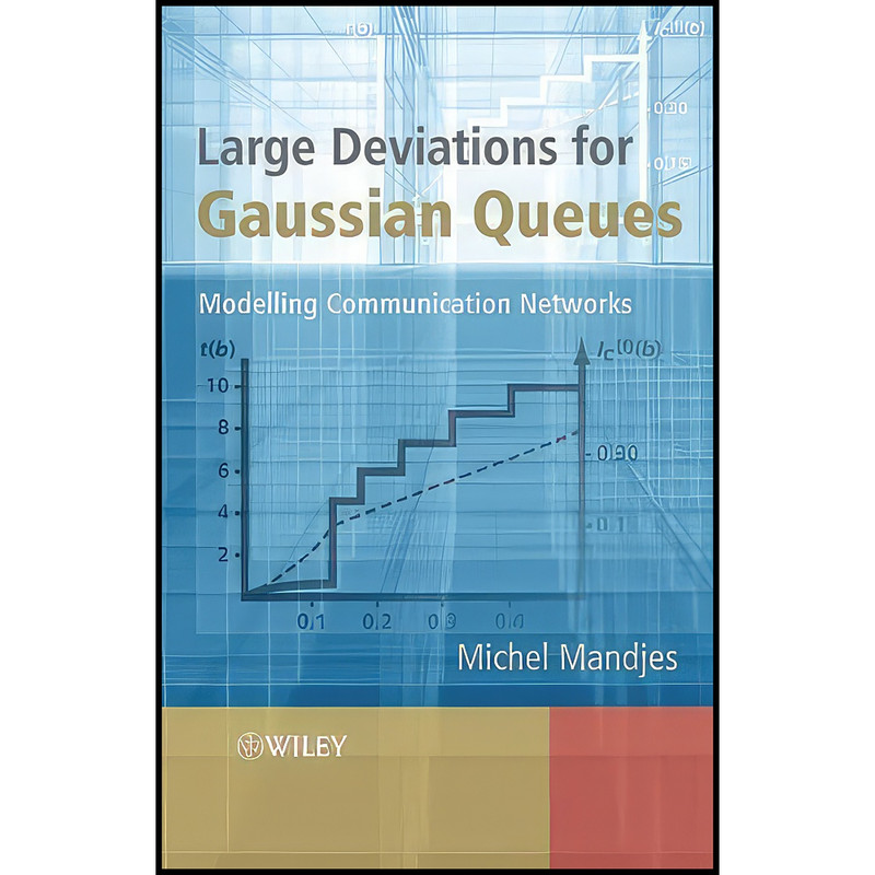 قیمت و خرید کتاب Large Deviations for Gaussian Queues اثر Michel Mandjes انتشارات Wiley