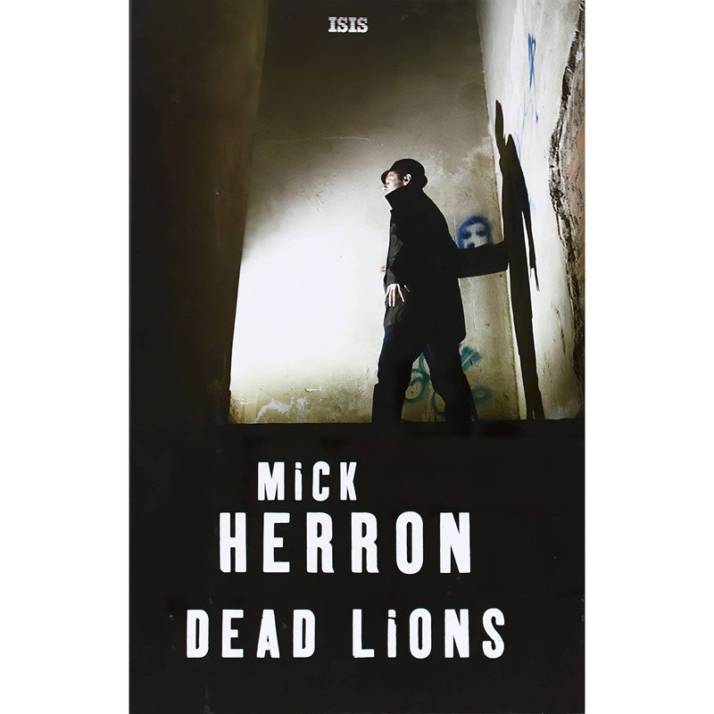 قیمت و خرید کتاب Dead Lions اثر Mick Herron انتشارات Isis