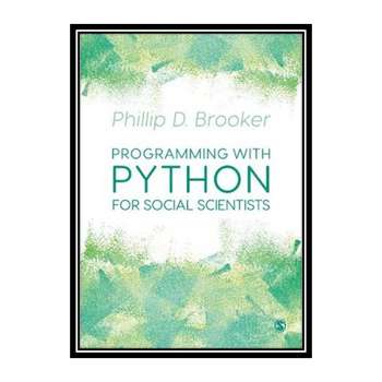 قیمت و خرید کتاب Programming with Python for Social Scientists اثر ...
