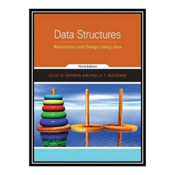 قیمت و خرید کتاب Data Structures: Abstraction and Design Using Java اثر Elliot Koffman and Paul ...