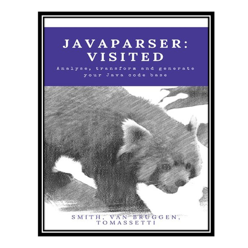 قیمت و خرید کتاب JavaParser: Visited. Analyse, transform and generate ...