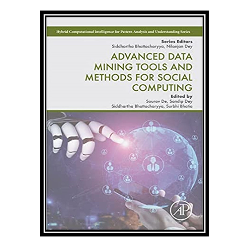 قیمت و خرید کتاب Advanced Data Mining Tools and Methods for Social ... قیمت و خرید کتاب Advanced Data Mining Tools and Methods for Social ...