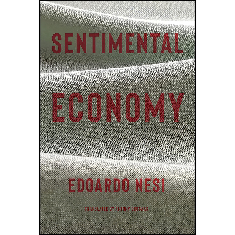 قیمت و خرید کتاب Sentimental Economy اثر Edoardo Nesi and Antony ...
