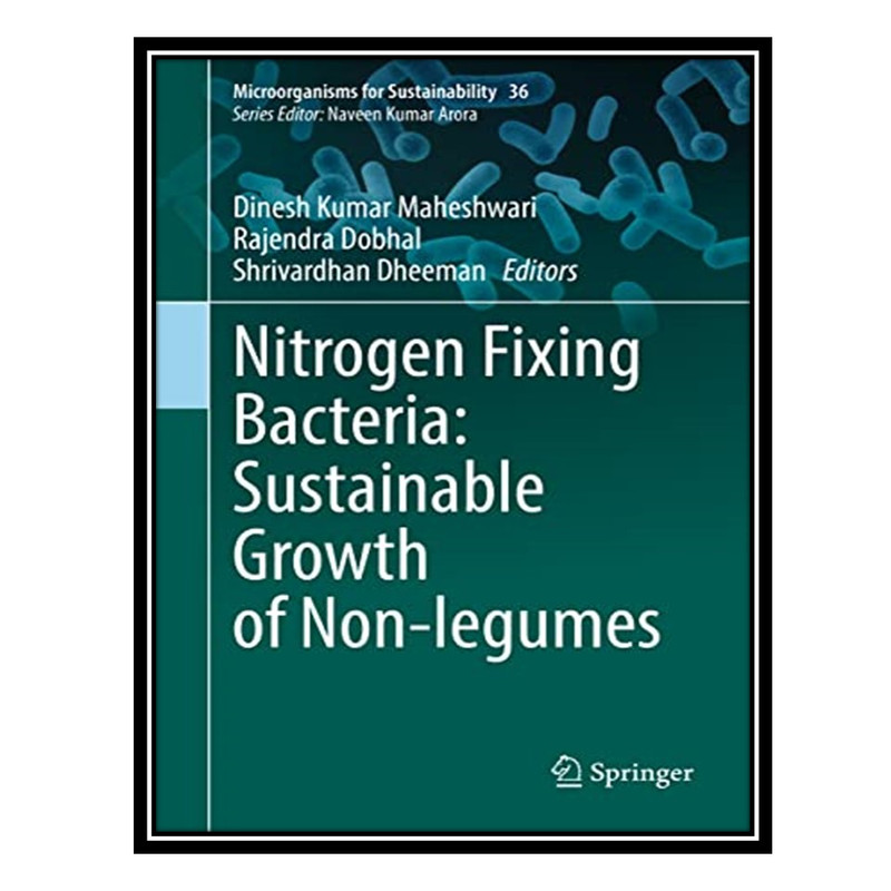 قیمت و خرید کتاب Nitrogen Fixing Bacteria: Sustainable Growth of Non ... قیمت و خرید کتاب Nitrogen Fixing Bacteria: Sustainable Growth of Non ...