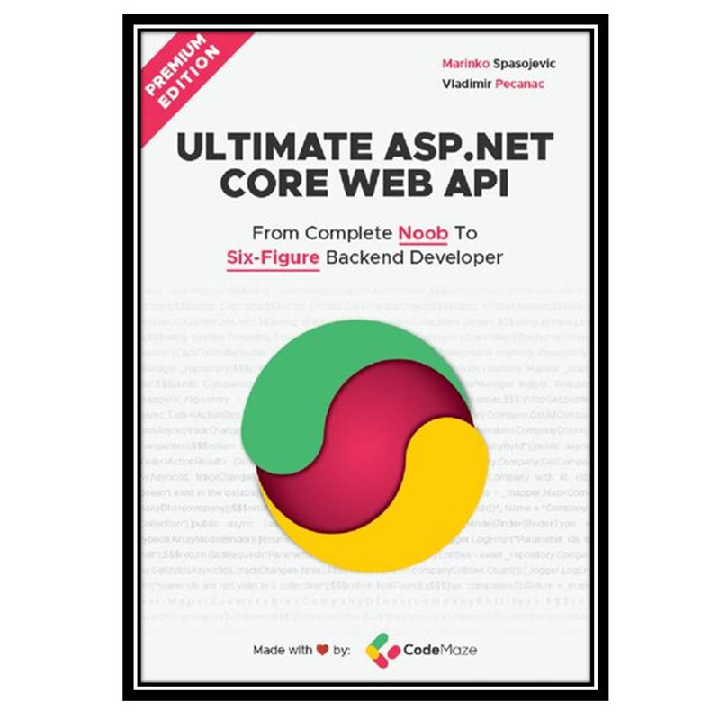 قیمت و خرید کتاب Ultimate Aspnet Core Web Api اثر Marinko Spasojevic