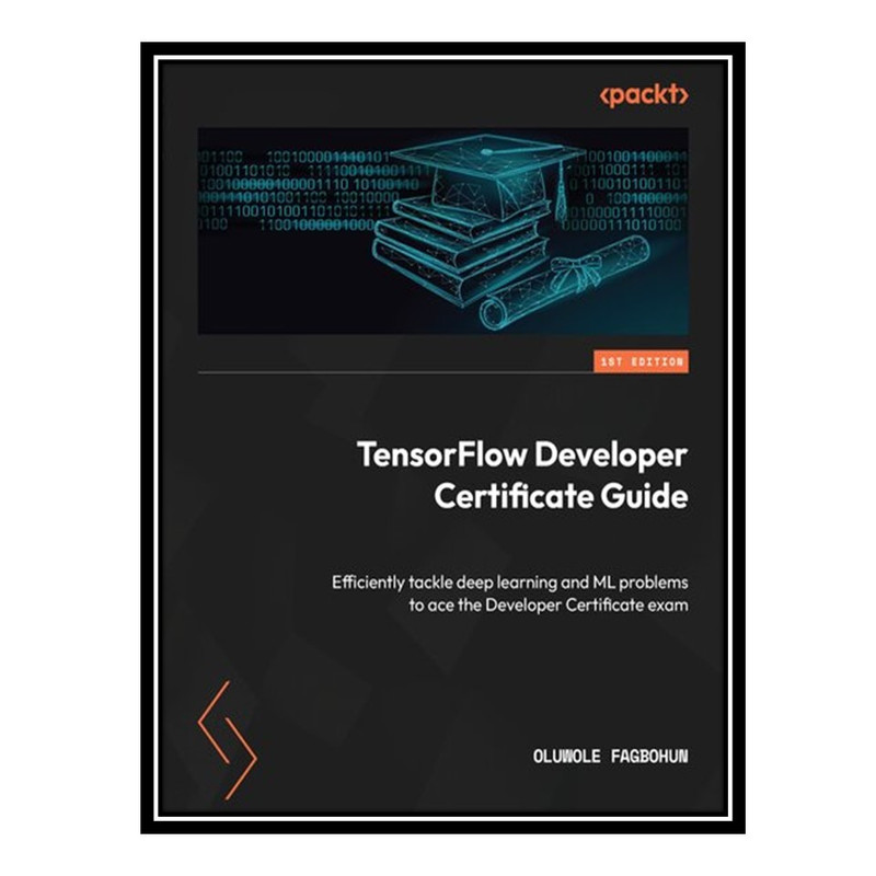 قیمت و خرید کتاب TensorFlow Developer Certificate Guide: Efficiently ...