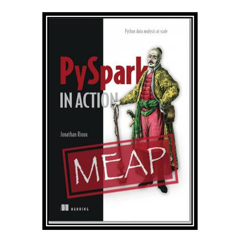 قیمت و خرید کتاب PySpark in Action: Python data analysis at scale (MEAP ...