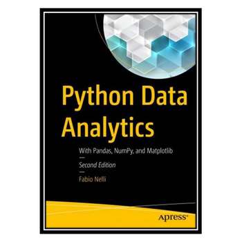 قیمت و خرید کتاب Python Data Analytics: With Pandas, NumPy, and Matplotlib اثر Fabio Nelli ...