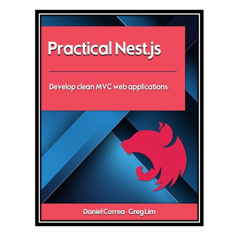 قیمت و خرید کتاب Practical Nest.js: Develop clean MVC web applications ...