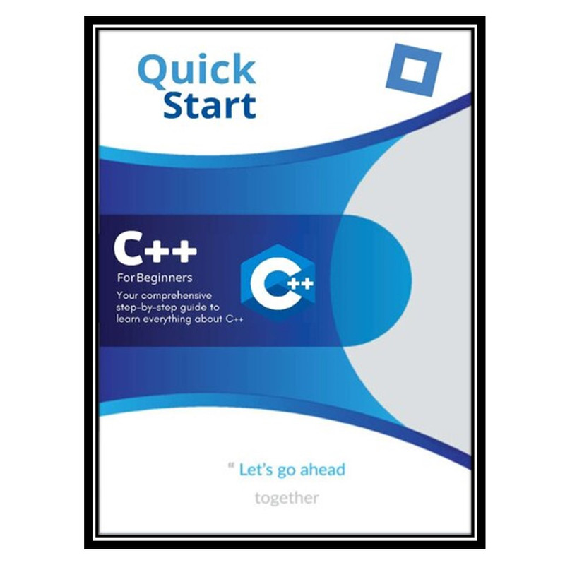 قیمت و خرید کتاب C For Beginners Your Comprehensive Step By Step Guide To Learn Everything