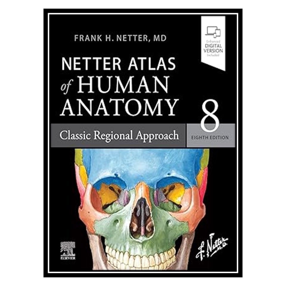 کتاب Netter Atlas of Human Anatomy: Classic Regional Approach اثر Frank ...