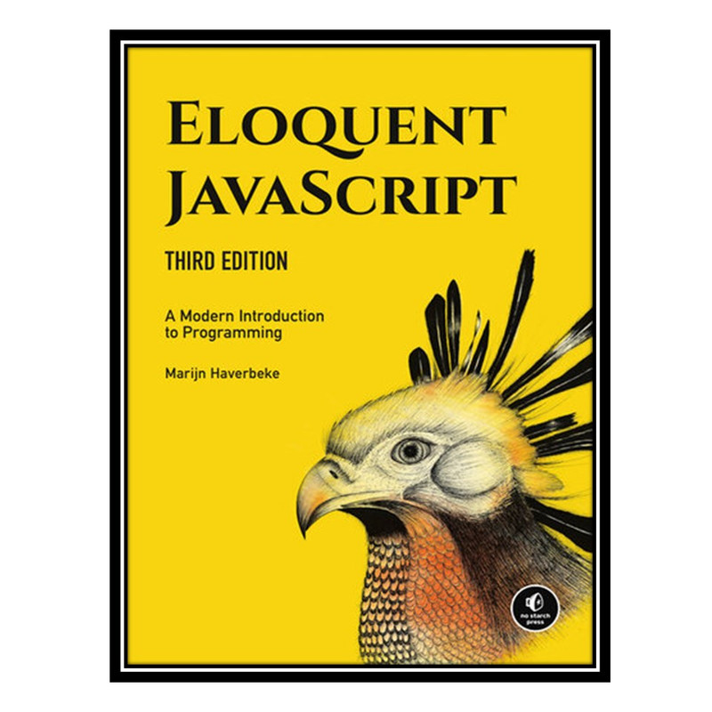 قیمت و خرید کتاب Eloquent JavaScript اثر Marijn Haverbeke انتشارات مؤلفین طلایی