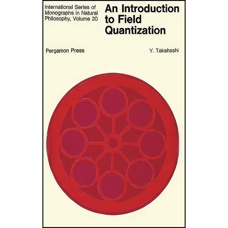 قیمت و خرید کتاب An Introduction to Field Quantization اثر Yasushi Takahashi انتشارات تازه ها