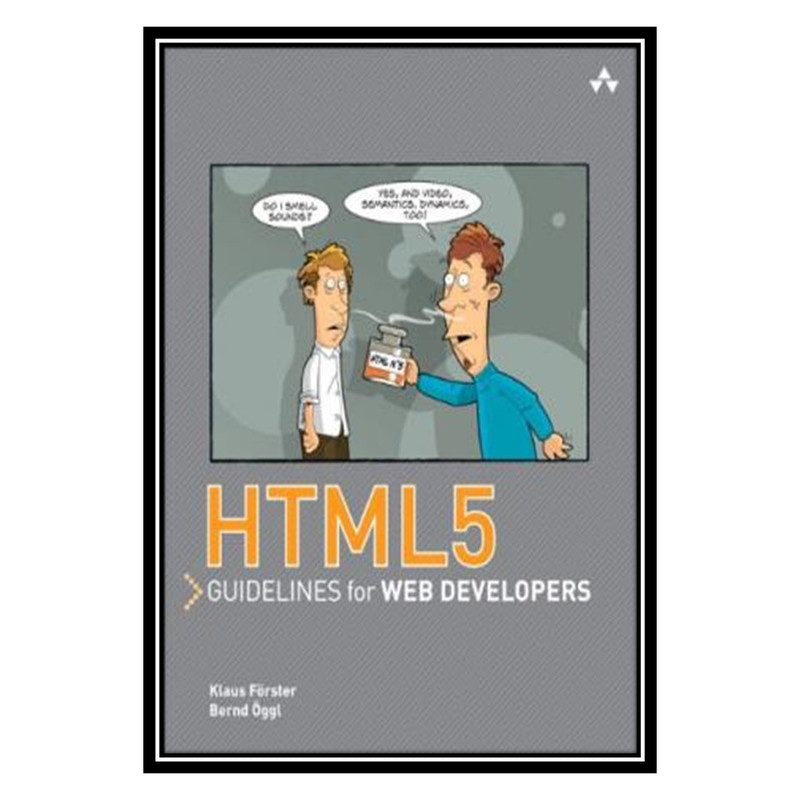 قیمت و خرید کتاب HTML5 Guidelines for Web Developers اثر Klaus Förster and Bernd Öggl انتشارات ...