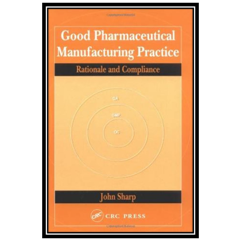قیمت و خرید کتاب Good Pharmaceutical Manufacturing Practice: Rationale and Compliance اثر John ...