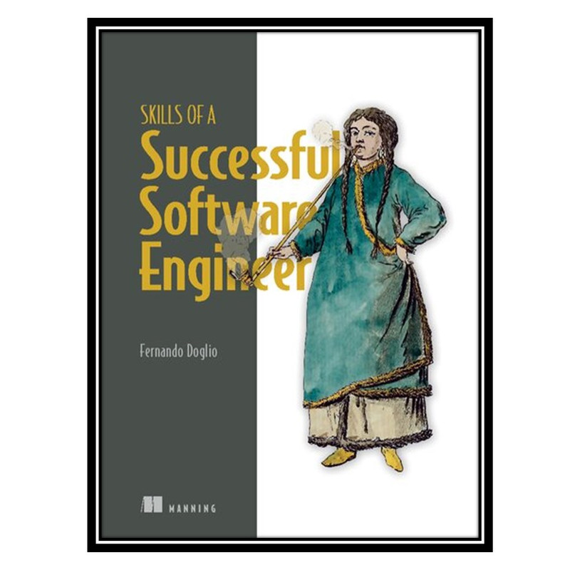 قیمت و خرید کتاب Skills of a Successful Software Engineer اثر Fernando ...