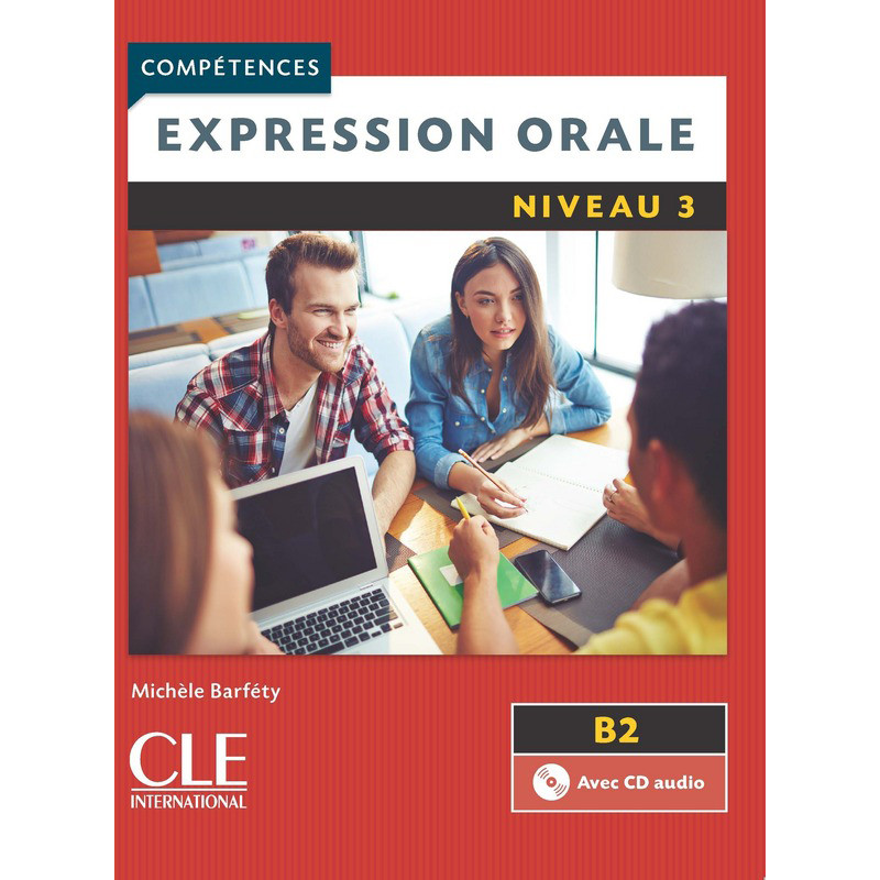 قیمت و خرید کتاب Expression Orale B2 niveau 3 Competences اثر michele barfety انتشارات سی‌ال‌ای ...