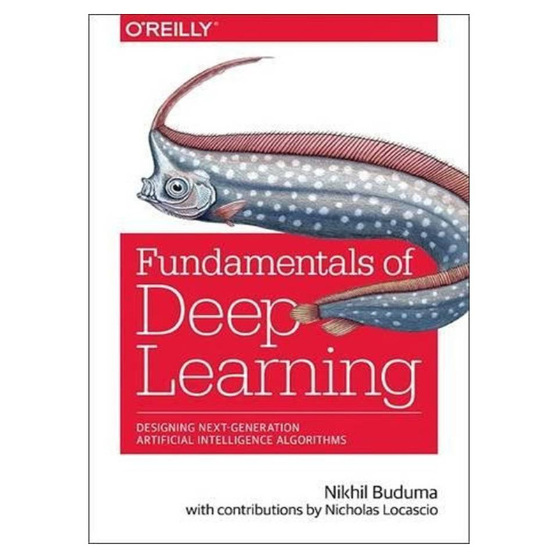 قیمت و خرید کتاب Fundamentals of Deep Learning: Designing Next-Generation Machine Intelligence ...