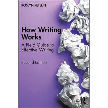 قیمت و خرید کتاب How Writing Works اثر Roslyn Petelin انتشارات بله