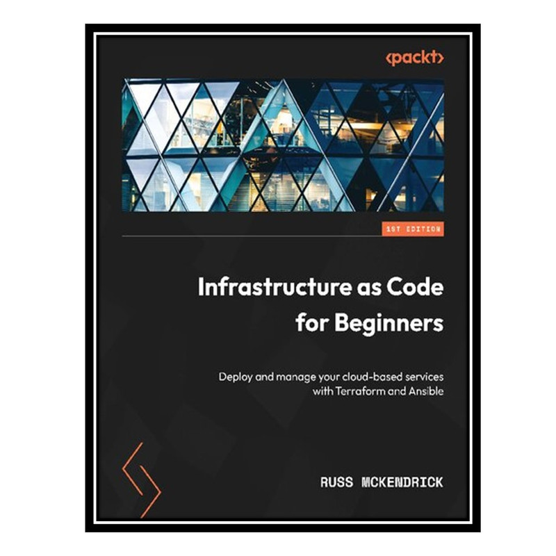 قیمت و خرید کتاب Infrastructure as Code for Beginners اثر Russ McKendrick انتشارات مؤلفین طلایی
