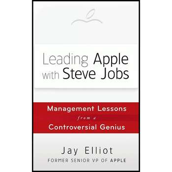 قیمت و خرید کتاب Leading Apple With Steve Jobs اثر Jay Elliot انتشارات ...