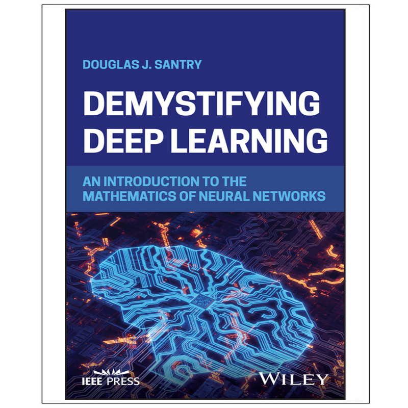 قیمت و خرید کتاب Demystifying Deep Learning اثر Douglas J. Santry انتشارات رایان کاویان