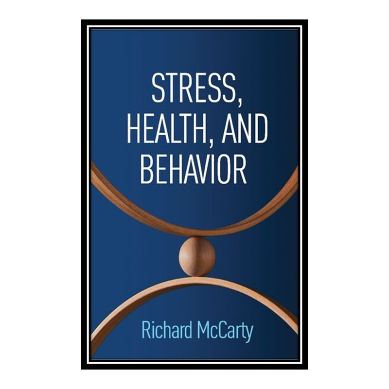 قیمت و خرید کتاب Stress, Health, and Behavior اثر Richard McCarty ...