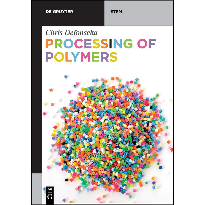 قیمت و خرید کتاب Processing Of Polymers اثر Chris Defonseka انتشارات De Gruyter 